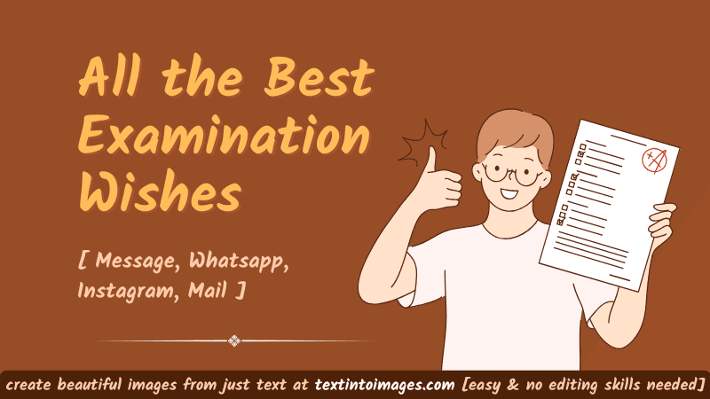 Best Examination Wishes: 100+ Messages, Captions, and Quotes for Exams